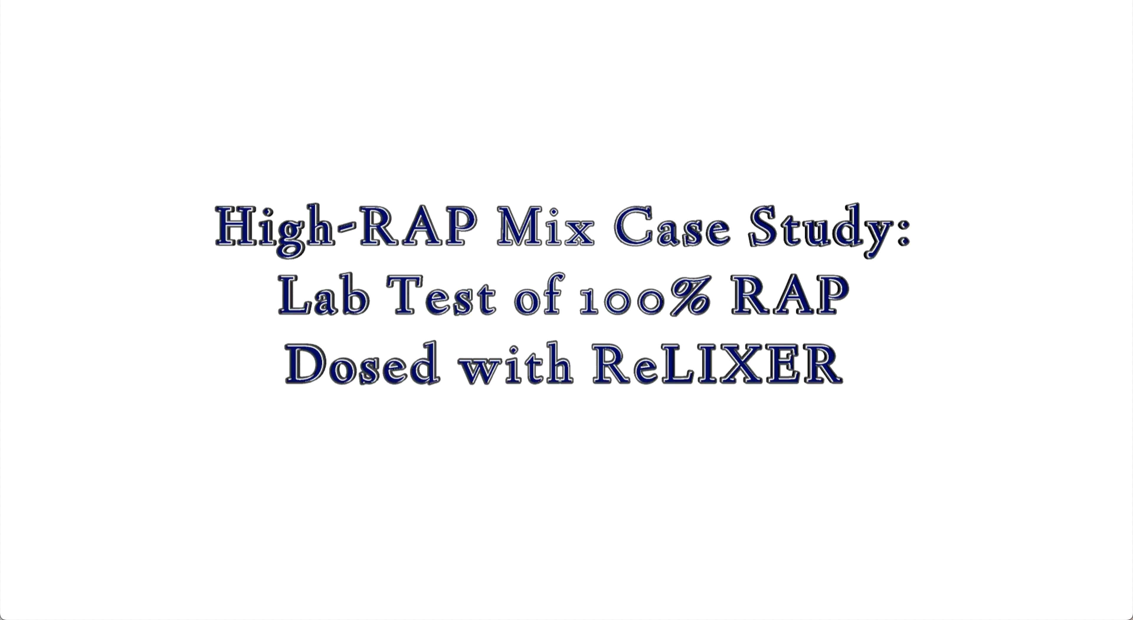 Video: High-RAP Mix Case Study: Lab Test of 100% RAP Dosed with ReLIXER ...